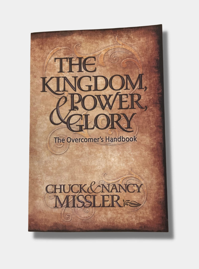 The Kingdom, Power, & Glory: The Overcomer's Handbook – Schoettlepublishing.com
