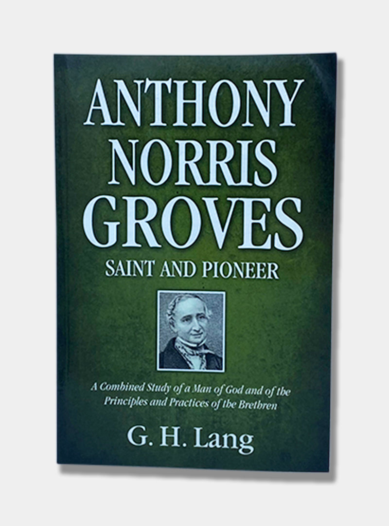 Anthony Norris Groves – Schoettlepublishing.com